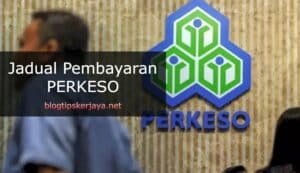 Jadual Pembayaran PERKESO 2025